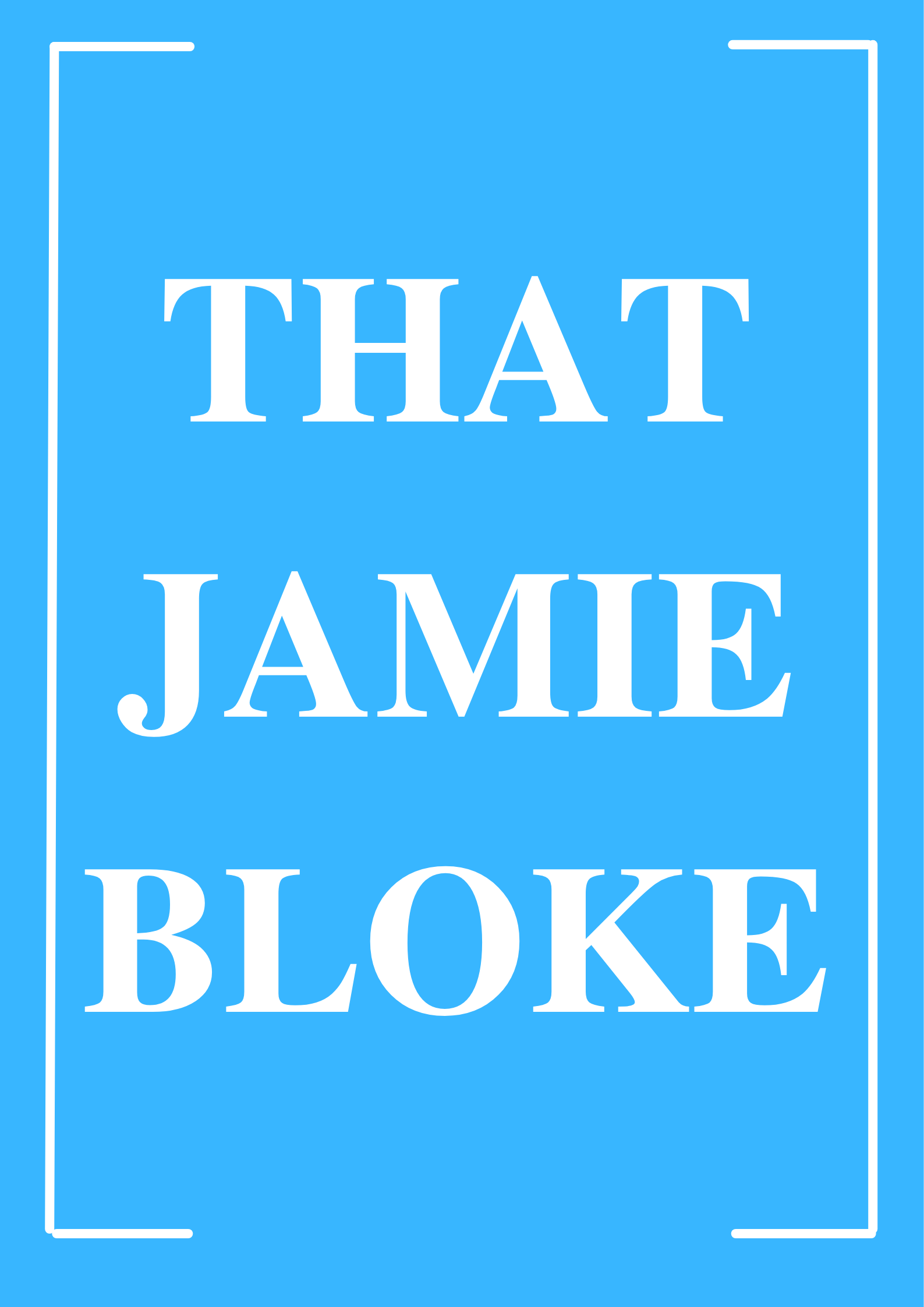 That Jamie Bloke – Thanks for visiting